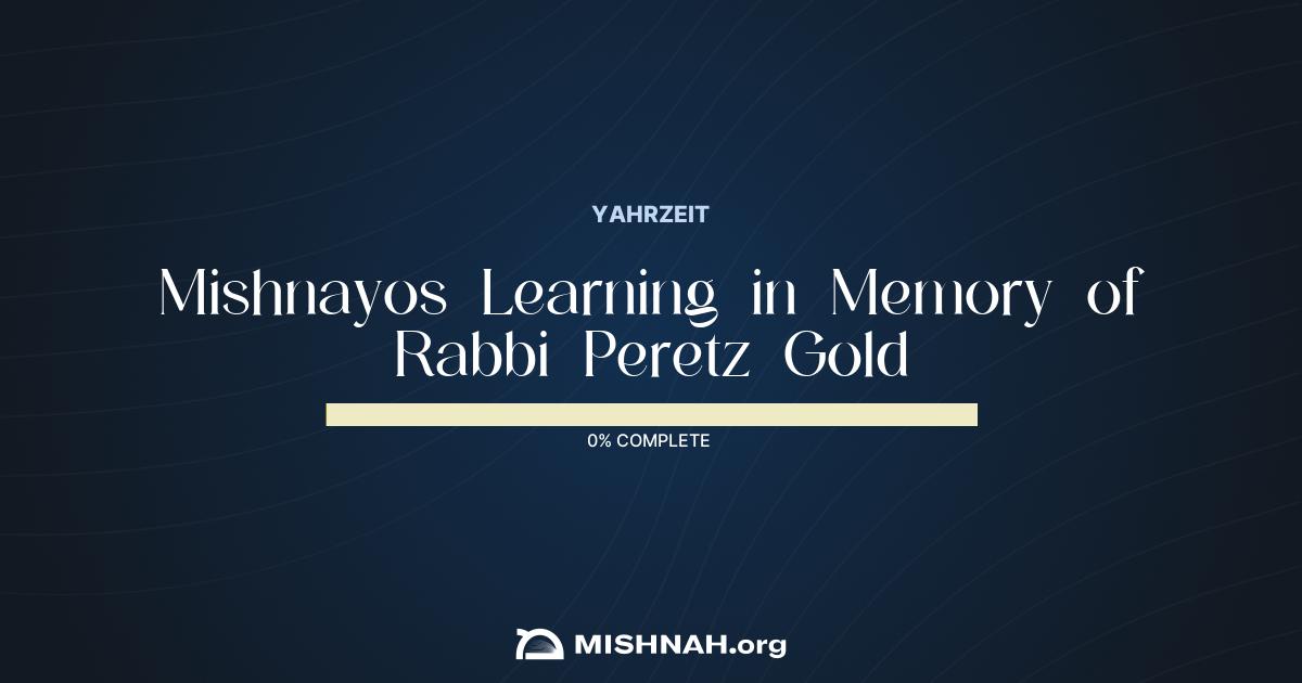 Rabbi Peretz Gold Mishnah Learning Chart | Mishnah.org