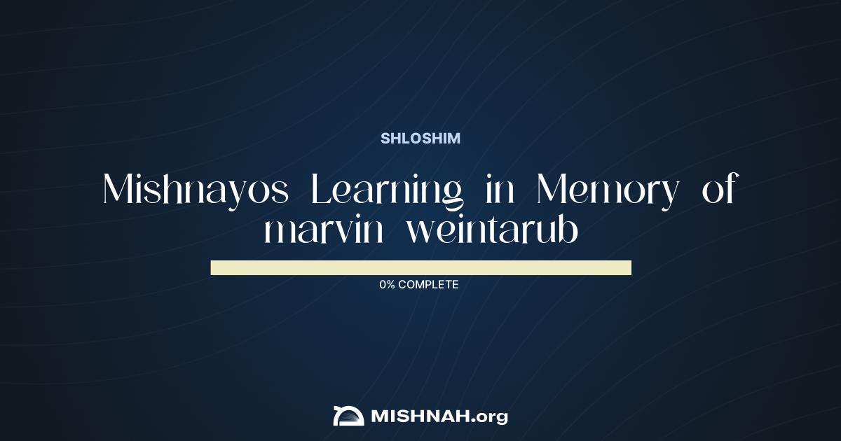marvin weintarub Mishnah Learning Chart | Mishnah.org