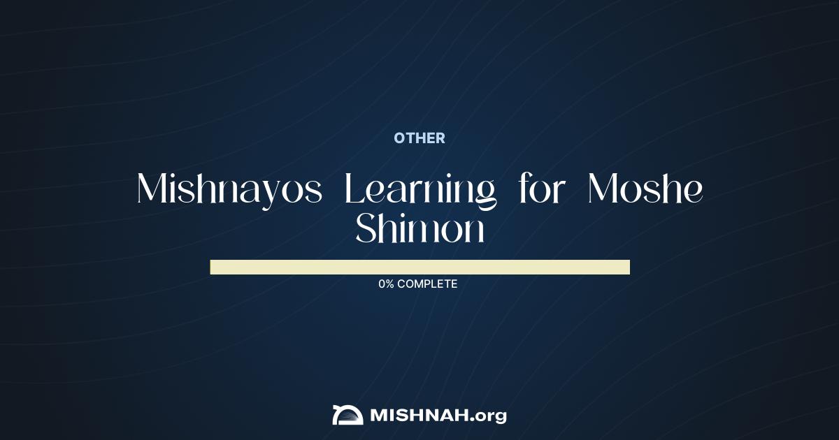 Moshe Shimon Mishnah Learning Chart | Mishnah.org
