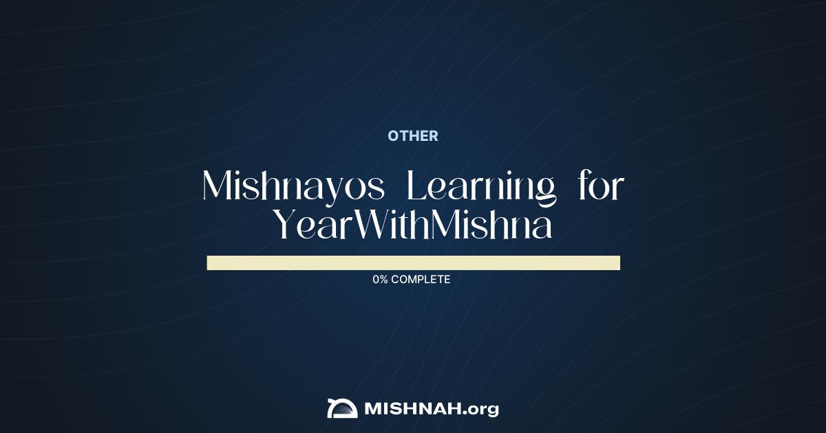 YearWithMishna Mishnah Learning Chart | Mishnah.org