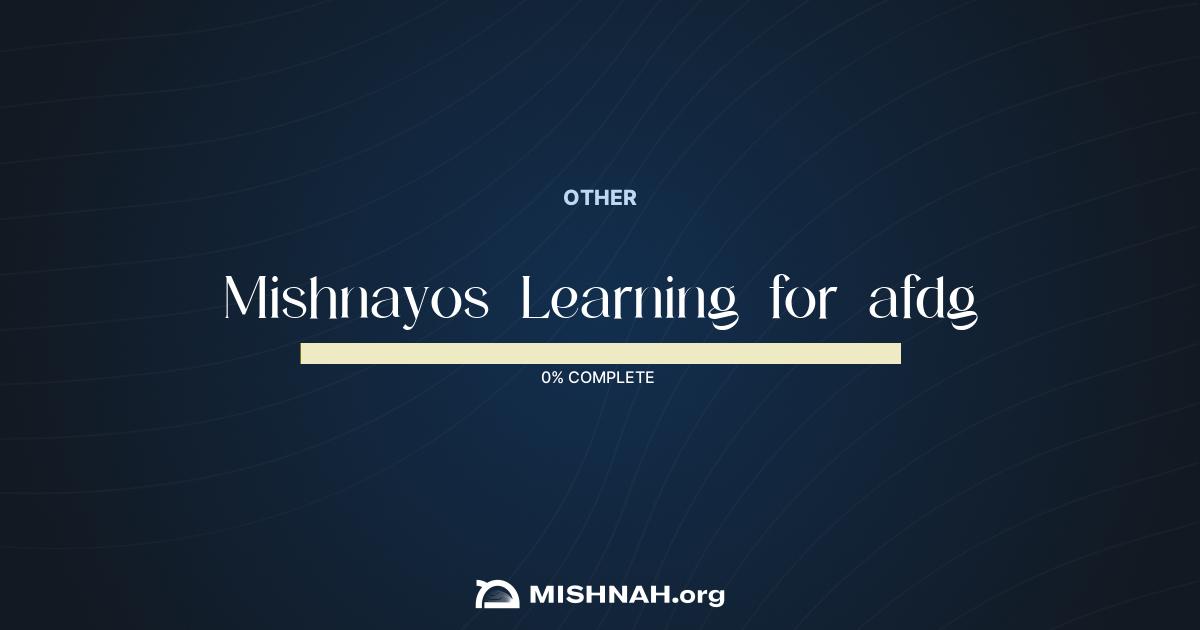 afdg Mishnah Learning Chart | Mishnah.org