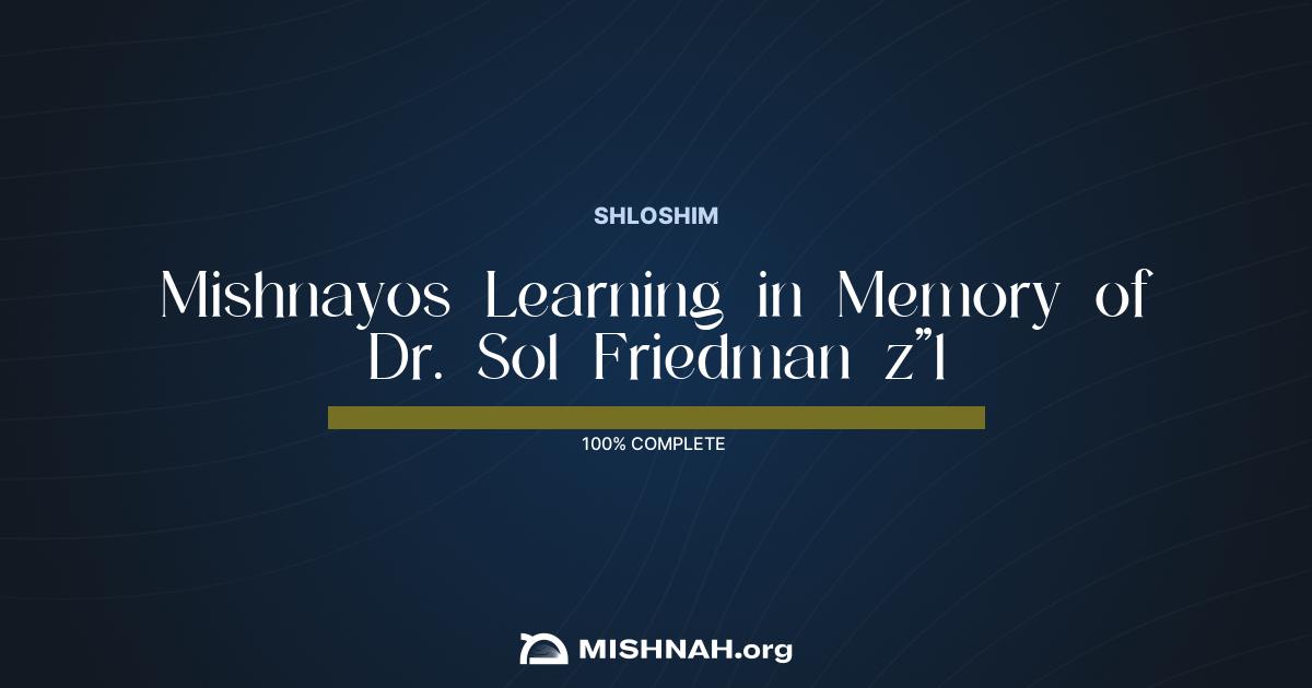 Dr. Sol Friedman z"l Mishnah Learning Chart | Mishnah.org