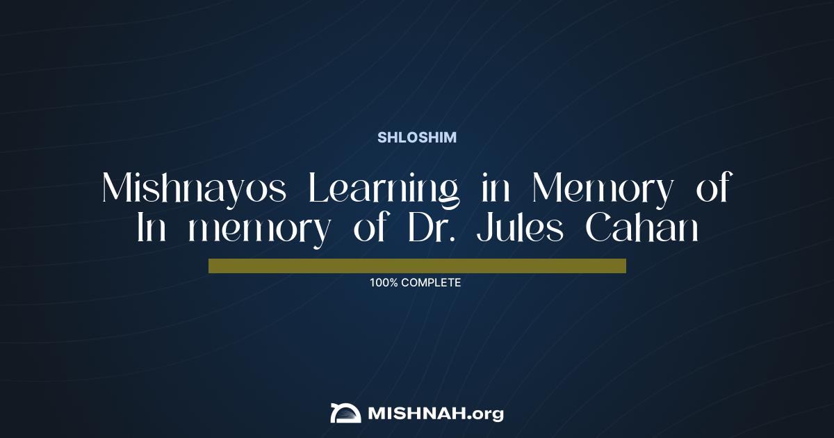 In memory of Dr. Jules Cahan Mishnah Learning Chart | Mishnah.org